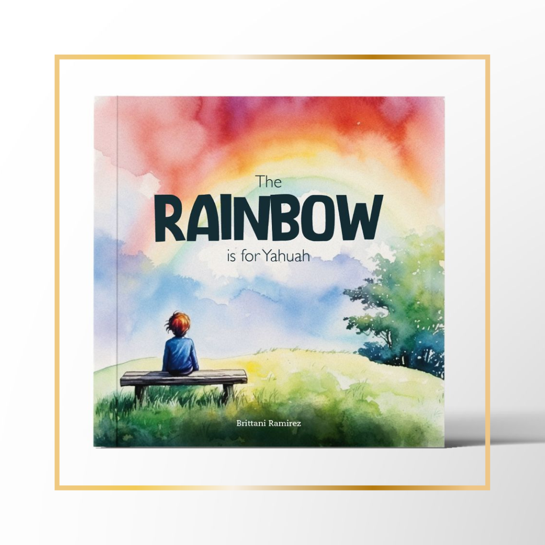 The Rainbow is for YHUH by Brittani Ramirez – ATAVAH