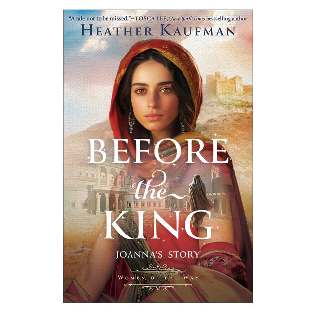 Before the King: Joanna's Story - Women of the Way – ATAVAH