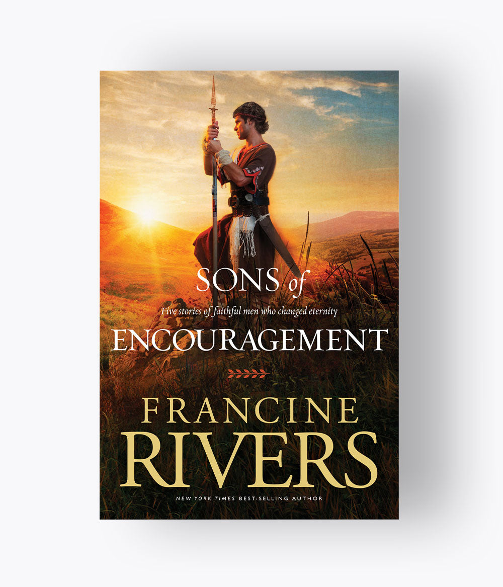 Francine Rivers - Sons Of Encouragement – ATAVAH